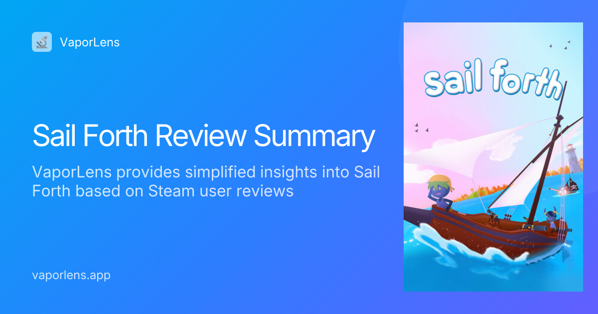 Is Sail Forth Worth It? Steam Reviews Analysis | VaporLens