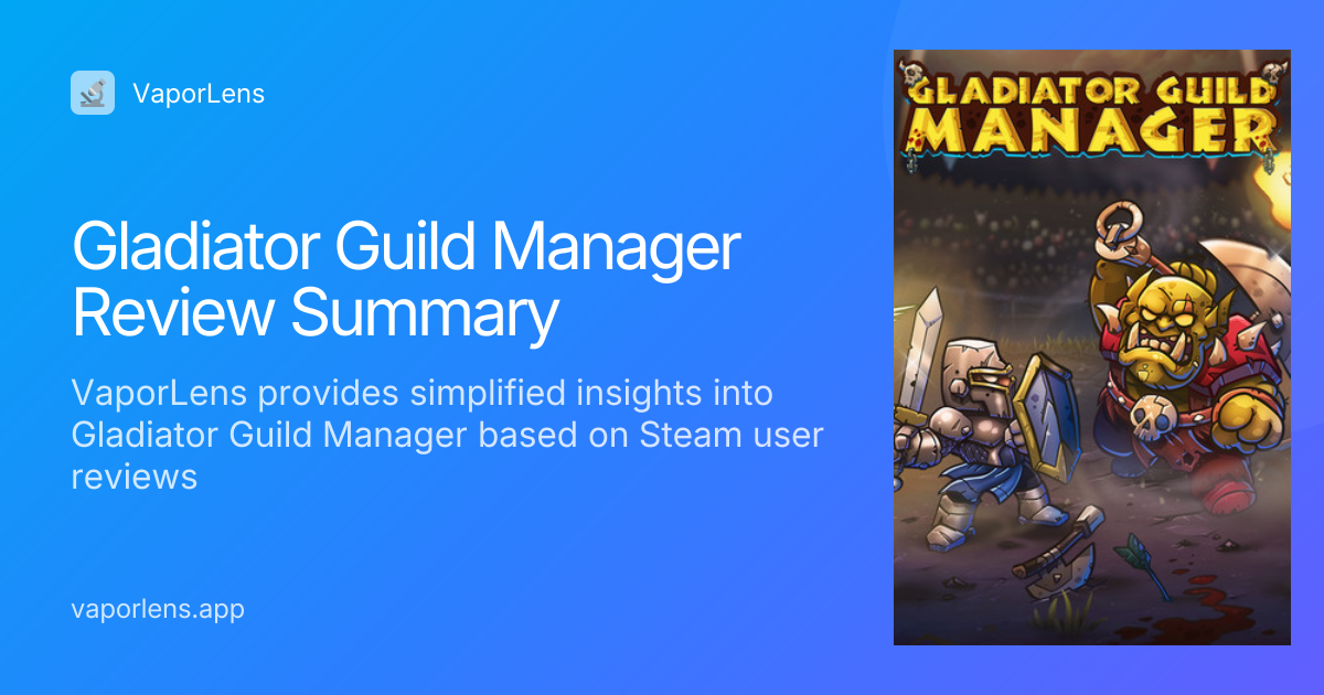 Is Gladiator Guild Manager Worth It? Steam Reviews Analysis | VaporLens