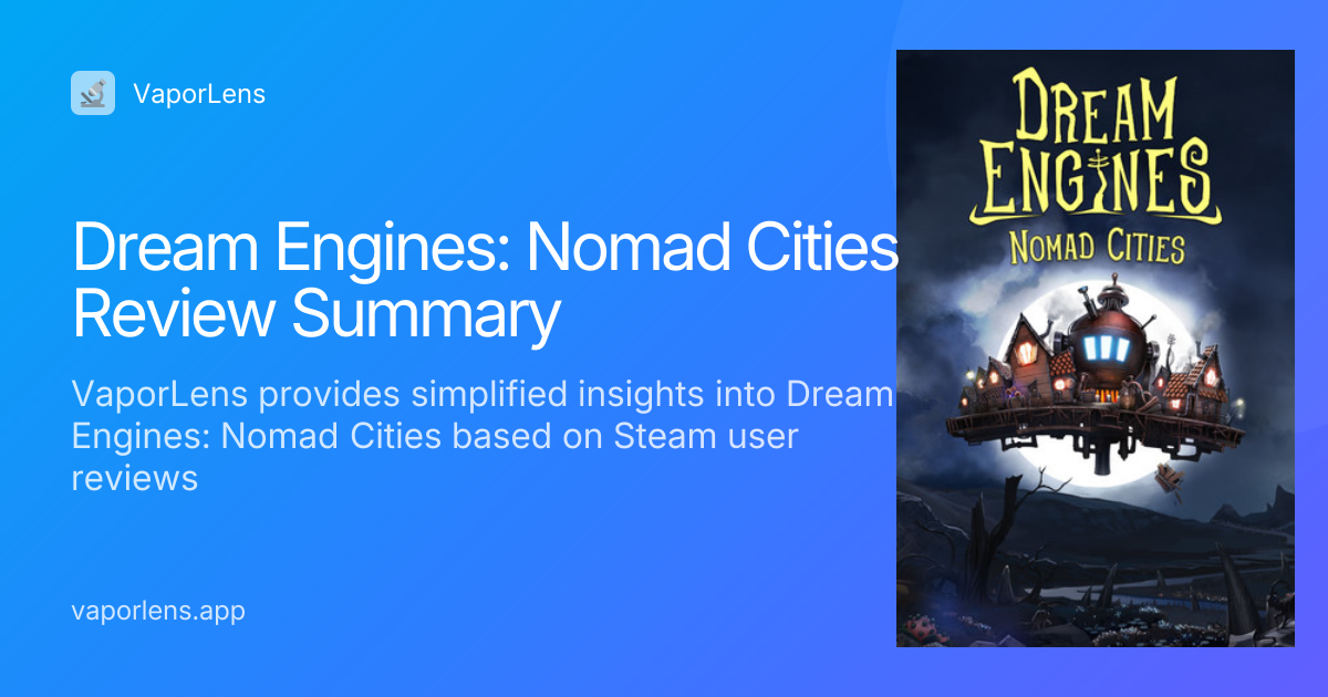 Dream Engines: Nomad Cities Review Summary | VaporLens