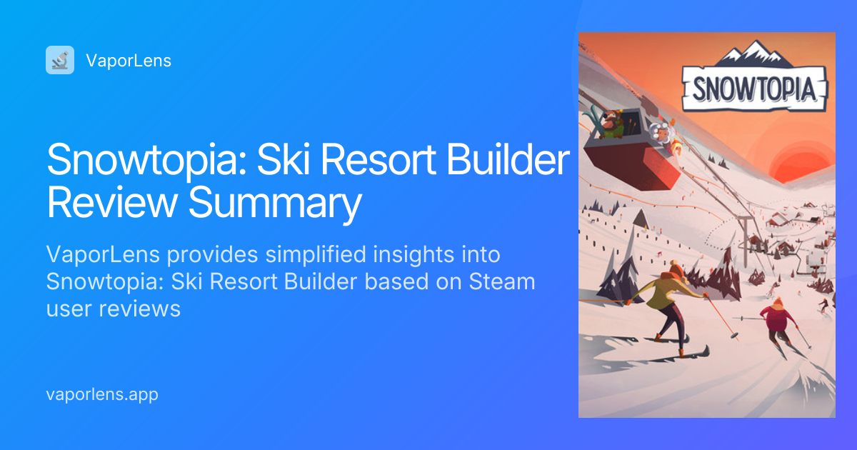 Snowtopia: Ski Resort Builder Review & Worth It Analysis | VaporLens