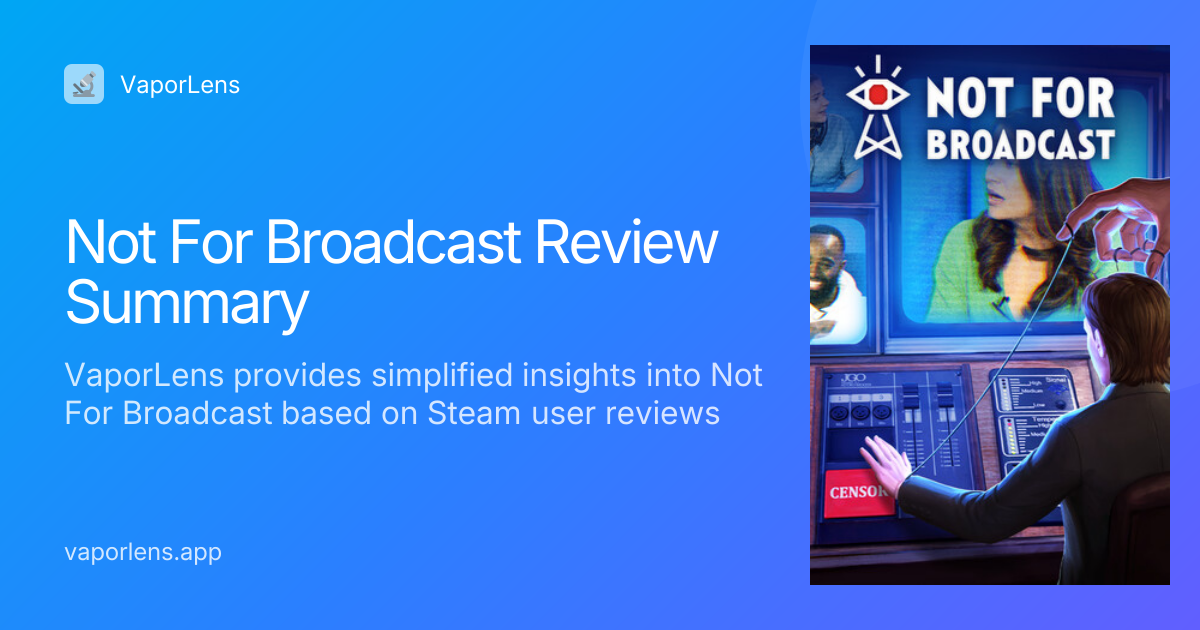 Not For Broadcast Review & Worth It Analysis | VaporLens