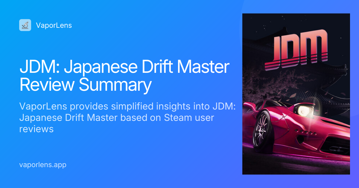 Is JDM: Japanese Drift Master Worth It? Steam Reviews Analysis | VaporLens