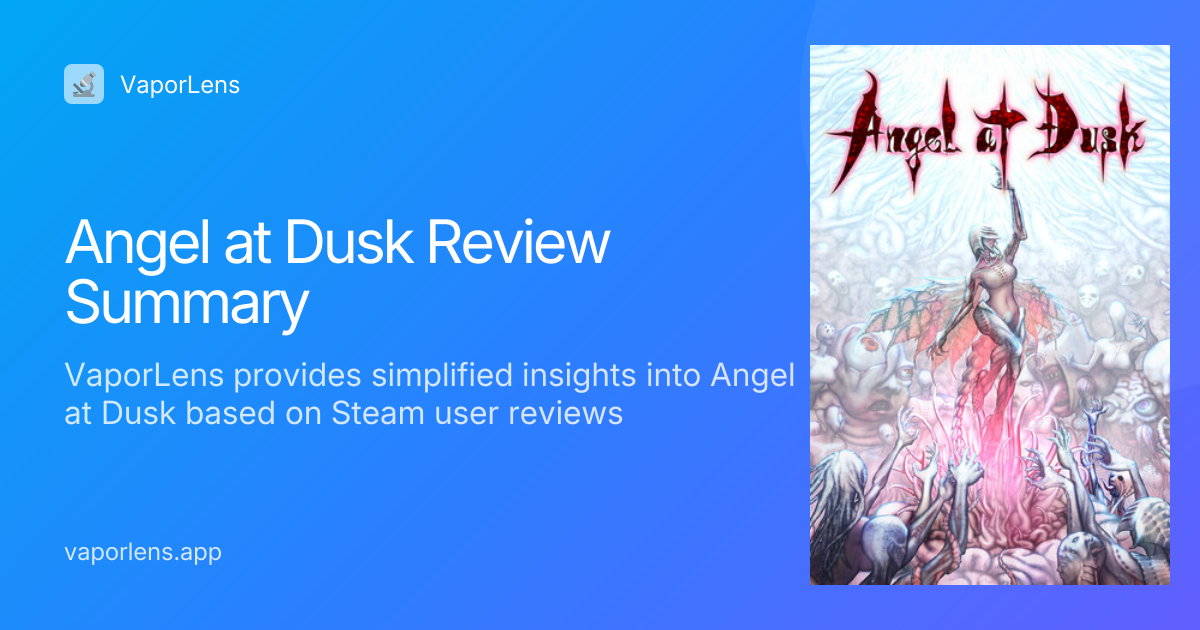 Is Angel at Dusk Worth It? Steam Reviews Analysis | VaporLens