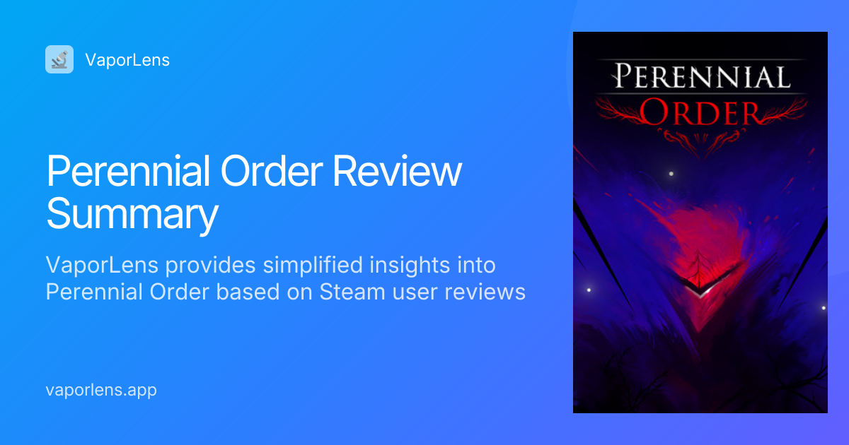 Is Perennial Order Worth It? Steam Reviews Analysis | VaporLens