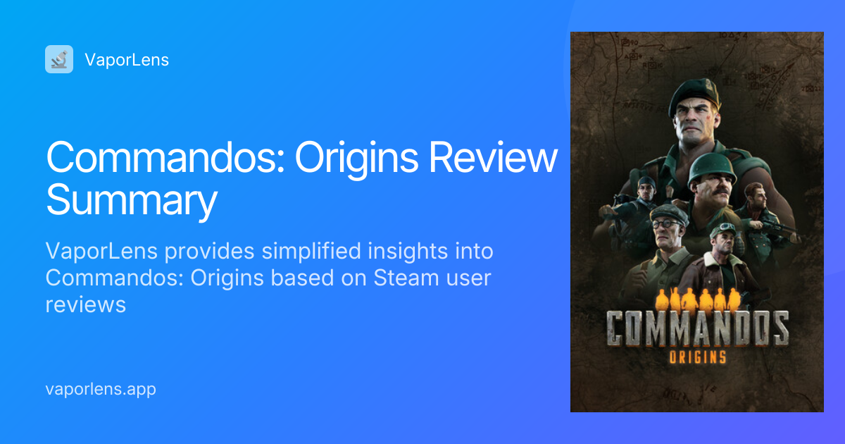 Is Commandos: Origins Worth It? Steam Reviews Analysis | VaporLens