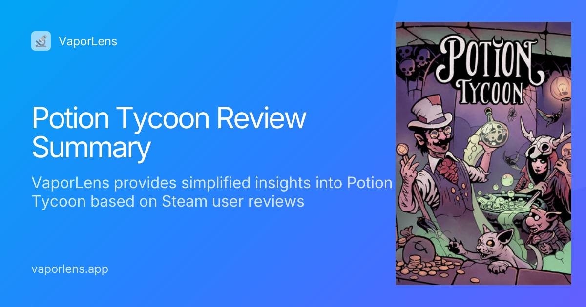 Is Potion Tycoon Worth It? Steam Reviews Analysis | VaporLens