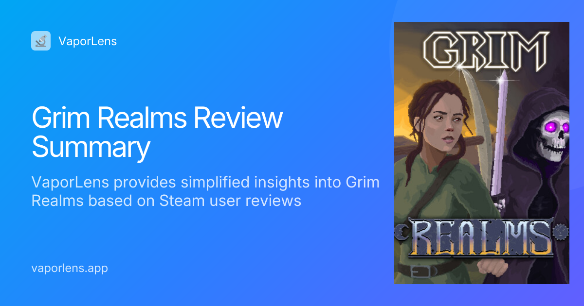Grim Realms Review & Worth It Analysis | VaporLens