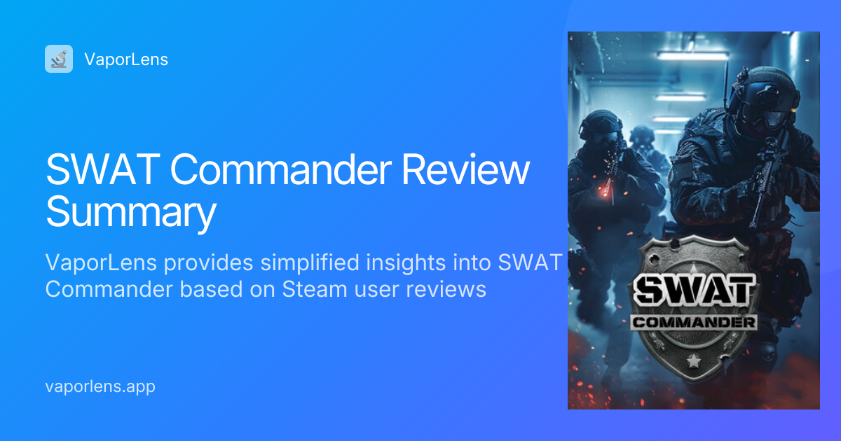 Is SWAT Commander Worth It? Steam Reviews Analysis | VaporLens
