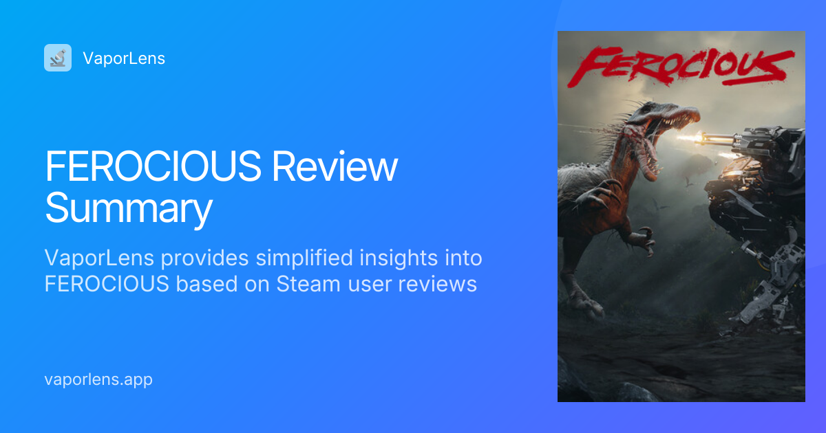 Is FEROCIOUS Worth It? Steam Reviews Analysis | VaporLens
