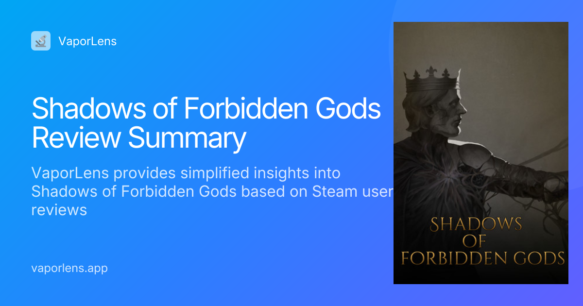 Is Shadows of Forbidden Gods Worth It? Steam Reviews Analysis | VaporLens