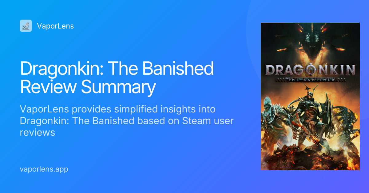Is Dragonkin: The Banished Worth It? Steam Reviews Analysis | VaporLens