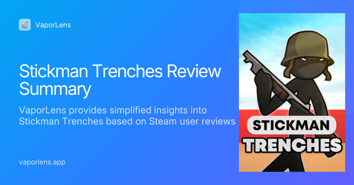 Is Stickman Trenches Worth It? Steam Reviews Analysis | VaporLens