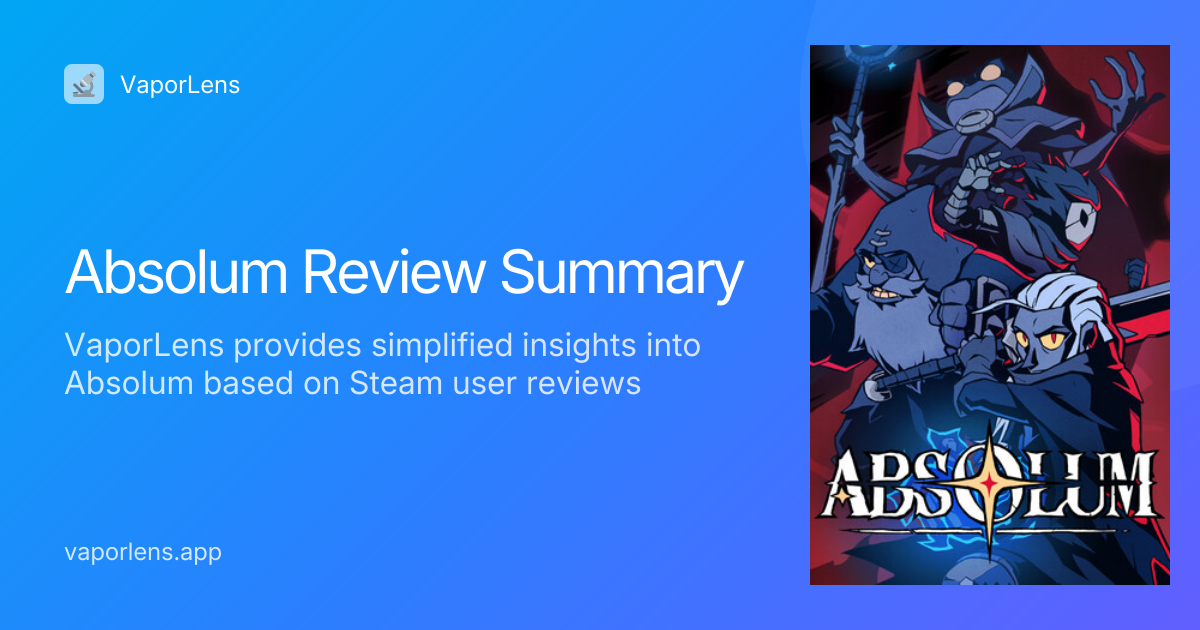 Is Absolum Worth It? Steam Reviews Analysis | VaporLens