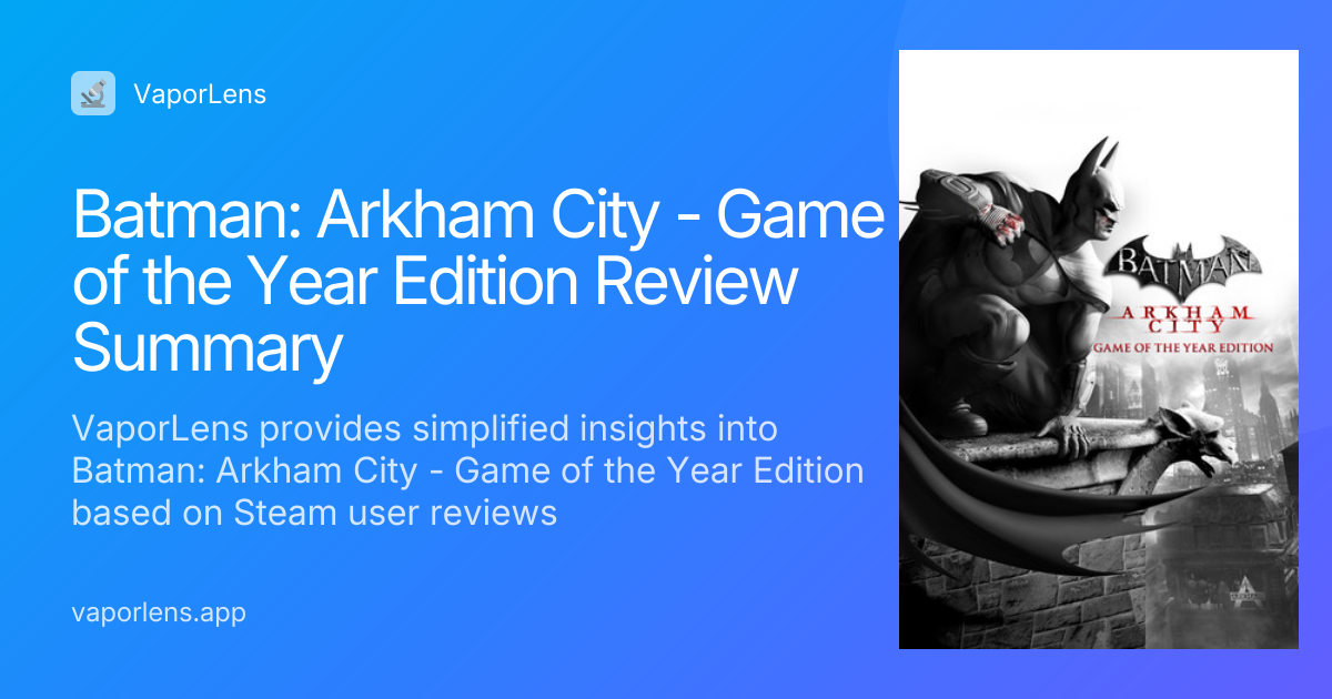 Batman: Arkham City - Game of the Year Edition Reviews | VaporLens