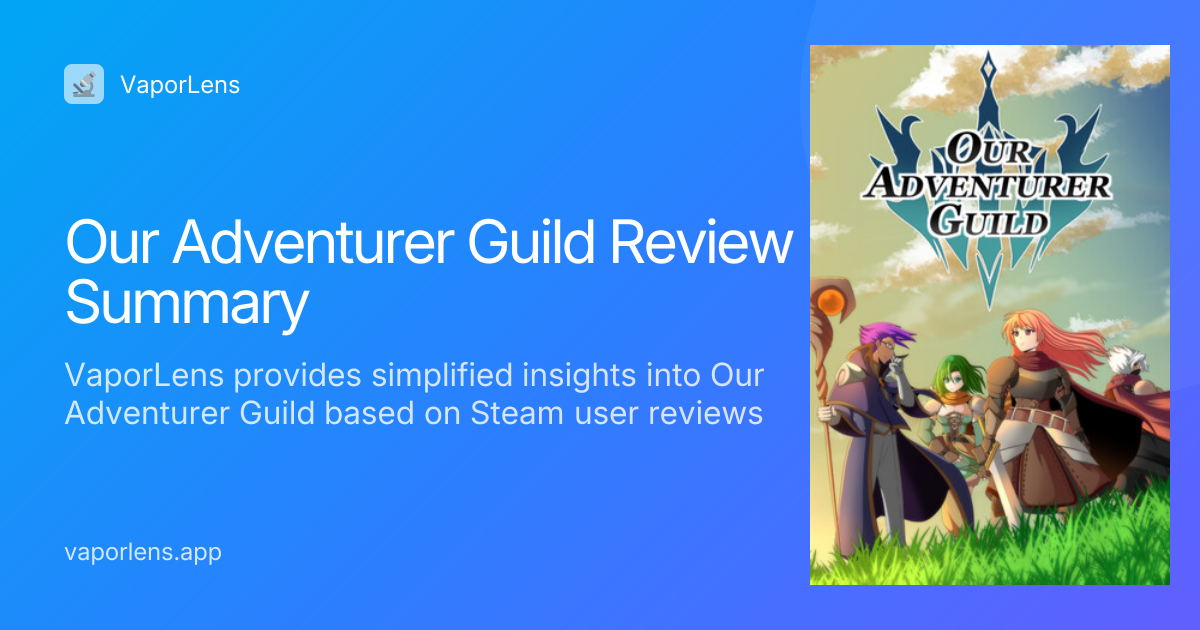 Is Our Adventurer Guild Worth It? Steam Reviews Analysis | VaporLens