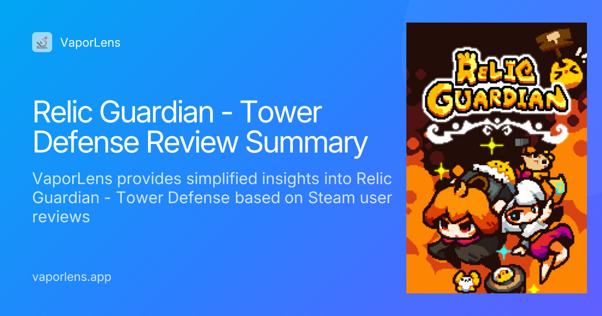 Relic Guardian - Tower Defense Review & Worth It Analysis | VaporLens