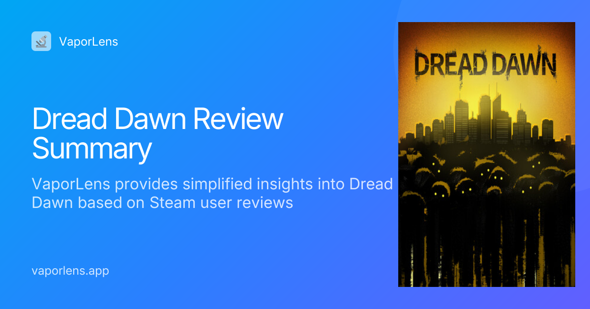 Is Dread Dawn Worth It? Steam Reviews Analysis | VaporLens