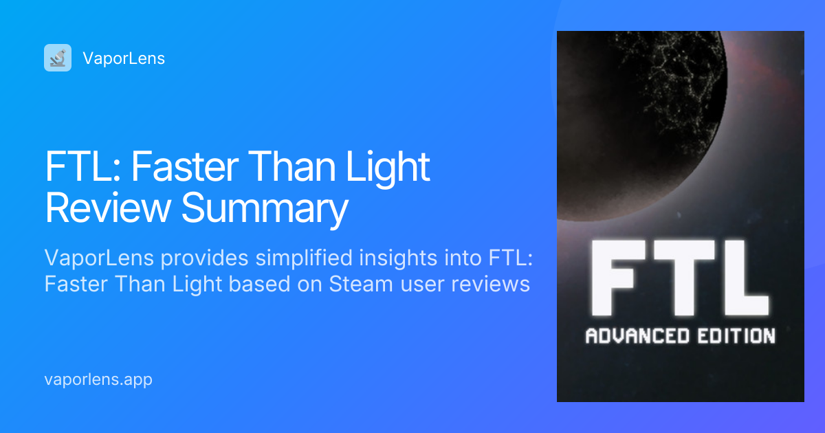 Is FTL: Faster Than Light Worth It? Steam Reviews Analysis | VaporLens