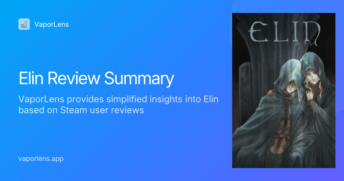 Is Elin Worth It? Steam Reviews Analysis | VaporLens