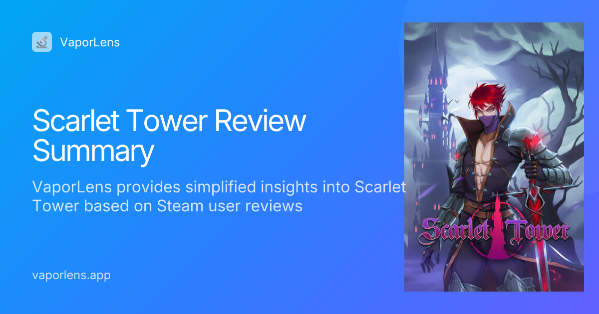 Is Scarlet Tower Worth It? Steam Reviews Analysis | VaporLens