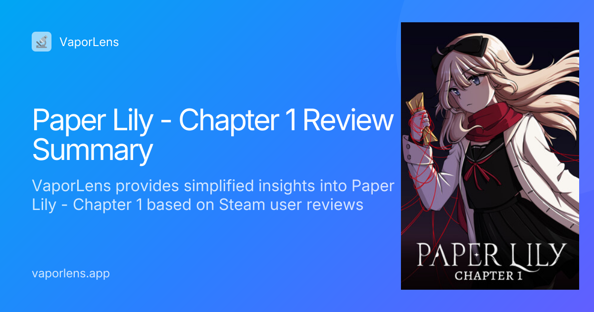 Is Paper Lily - Chapter 1 Worth It? Steam Reviews Analysis | VaporLens