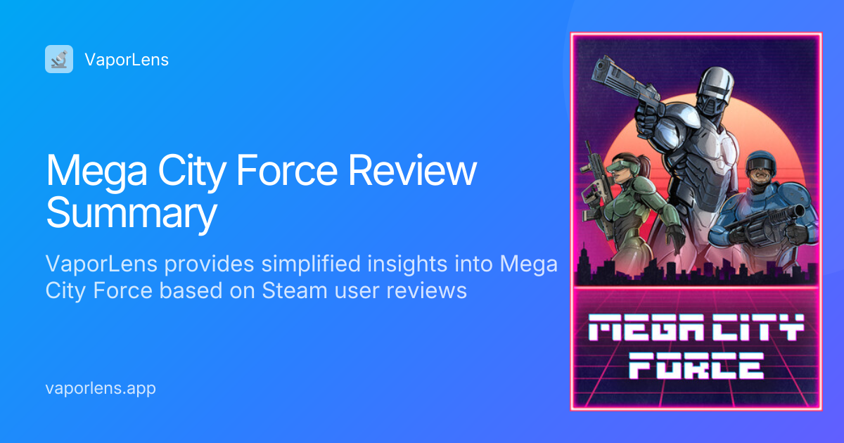 Is Mega City Force Worth It? Steam Reviews Analysis | VaporLens