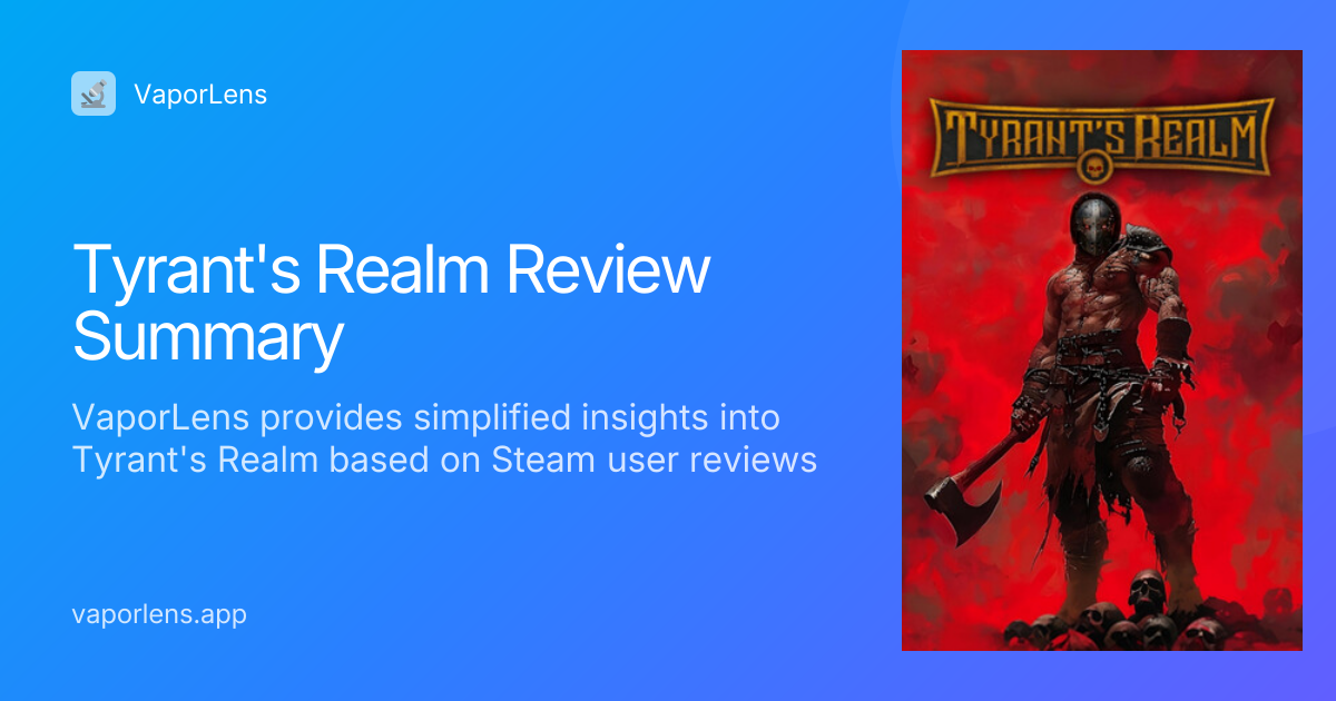 Tyrant's Realm Review & Worth It Analysis | VaporLens