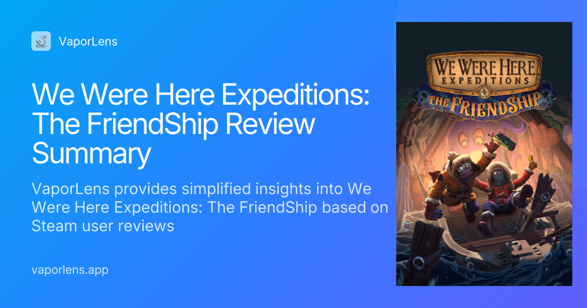 Is We Were Here Expeditions: The FriendShip Worth It? Steam Reviews ...