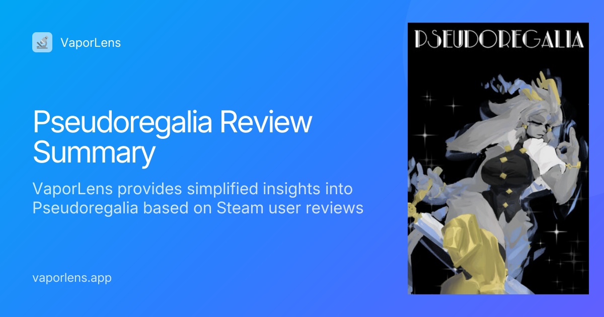 Is Pseudoregalia Worth It? Steam Reviews Analysis | VaporLens