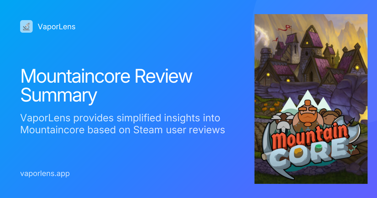 Is Mountaincore Worth It? Steam Reviews Analysis | VaporLens