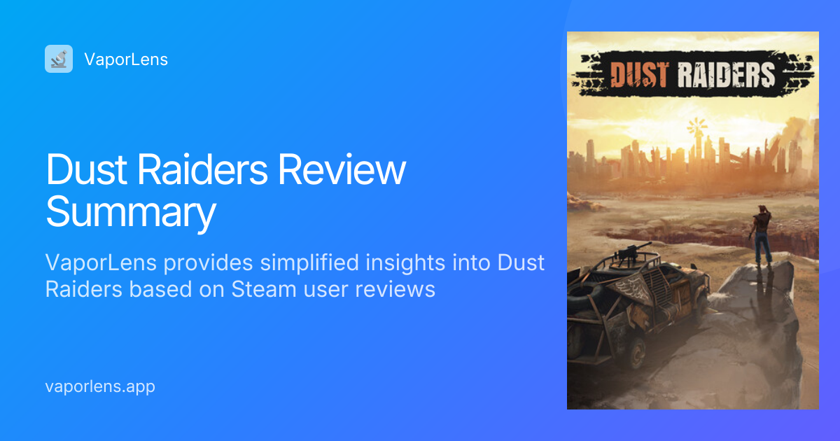 Is Dust Raiders Worth It? Steam Reviews Analysis | VaporLens
