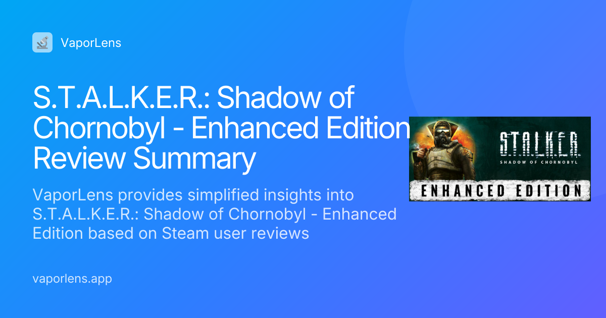 Is S.T.A.L.K.E.R.: Shadow of Chornobyl - Enhanced Edition Worth It ...