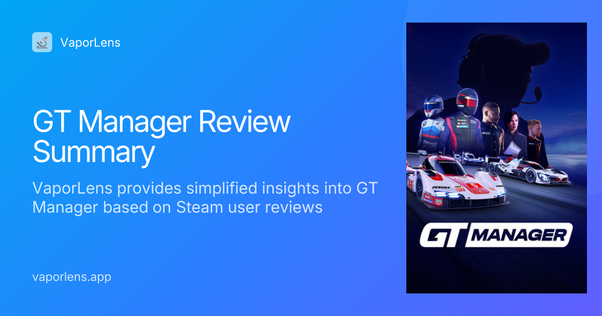 Is GT Manager Worth It? Steam Reviews Analysis | VaporLens
