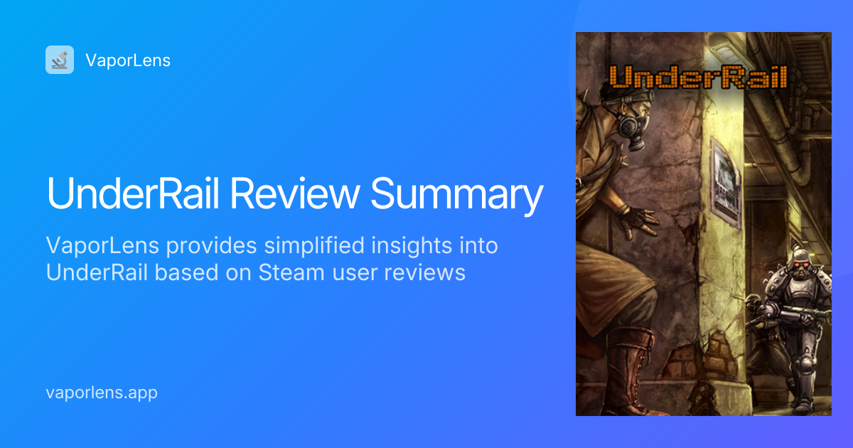 Is UnderRail Worth It? Steam Reviews Analysis | VaporLens