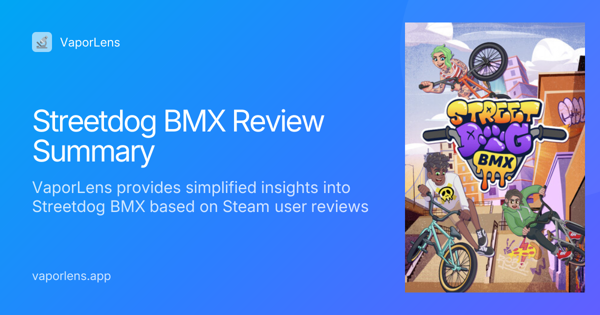 Is Streetdog BMX Worth It? Steam Reviews Analysis | VaporLens