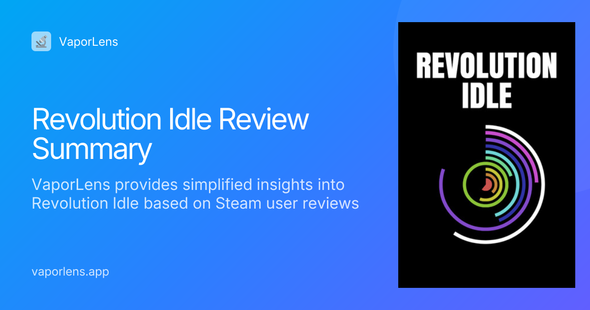 Is Revolution Idle Worth It? Steam Reviews Analysis | VaporLens