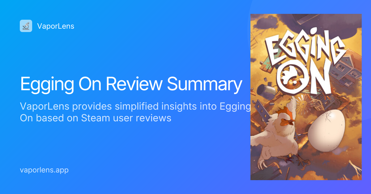 Is Egging On Worth It? Steam Reviews Analysis | VaporLens