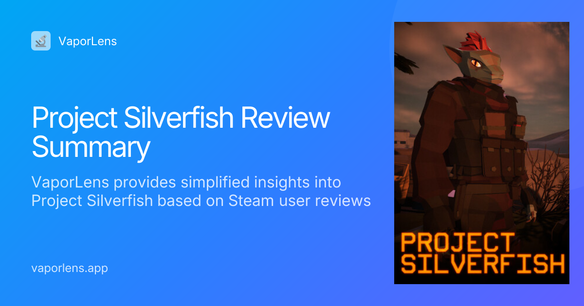 Is Project Silverfish Worth It? Steam Reviews Analysis | VaporLens