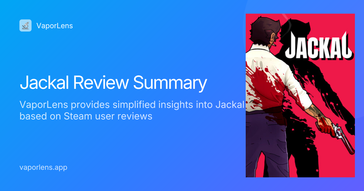 Is Jackal Worth It? Steam Reviews Analysis | VaporLens