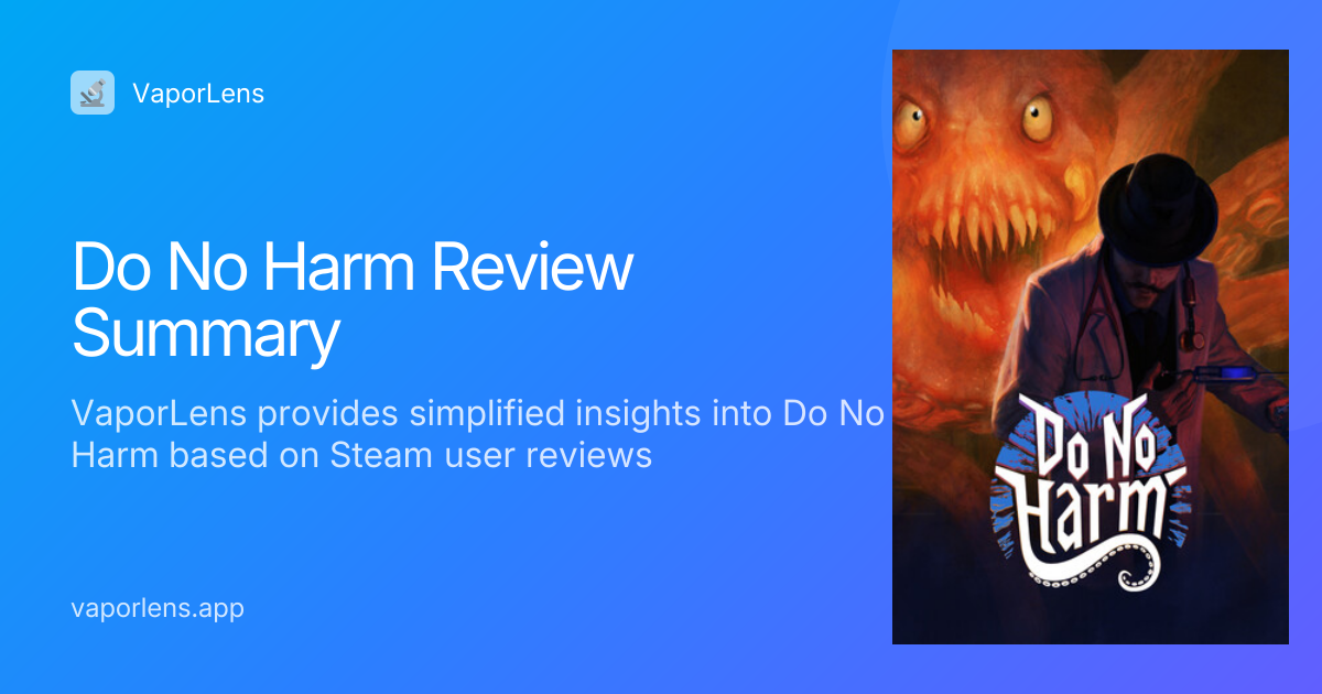 Is Do No Harm Worth It? Steam Reviews Analysis | VaporLens