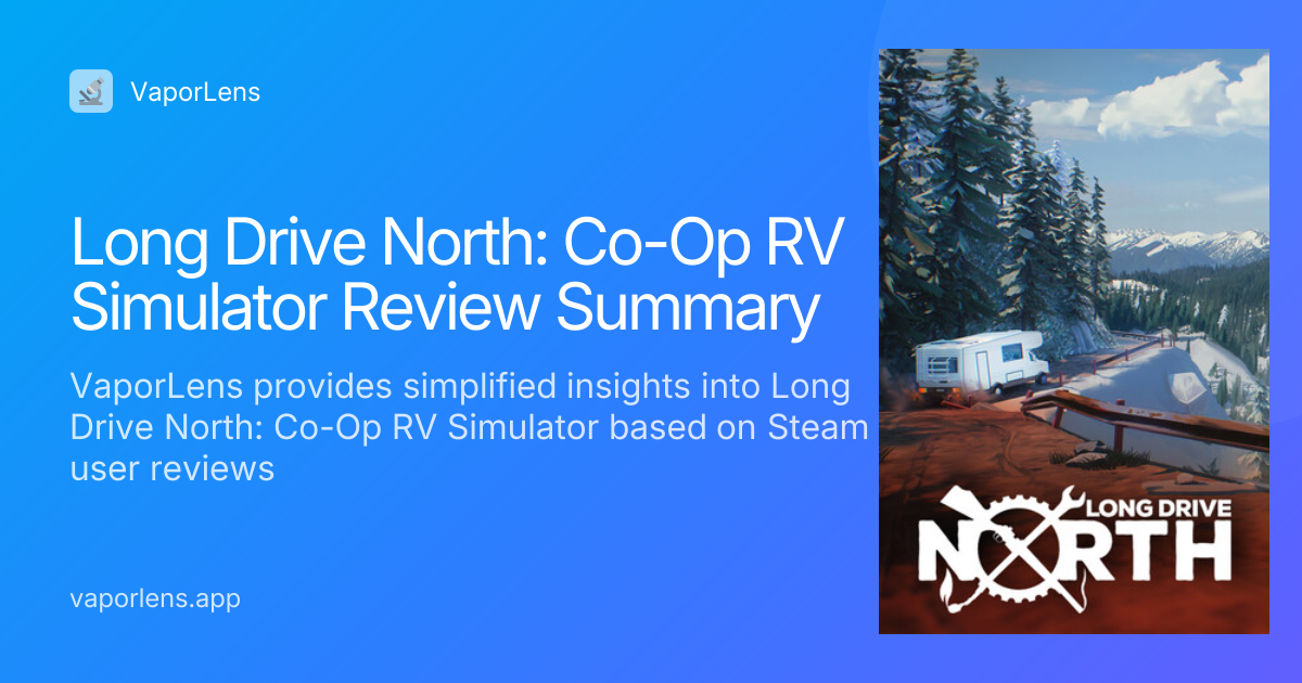 Long Drive North: Co-Op RV Simulator Review & Worth It Analysis | VaporLens