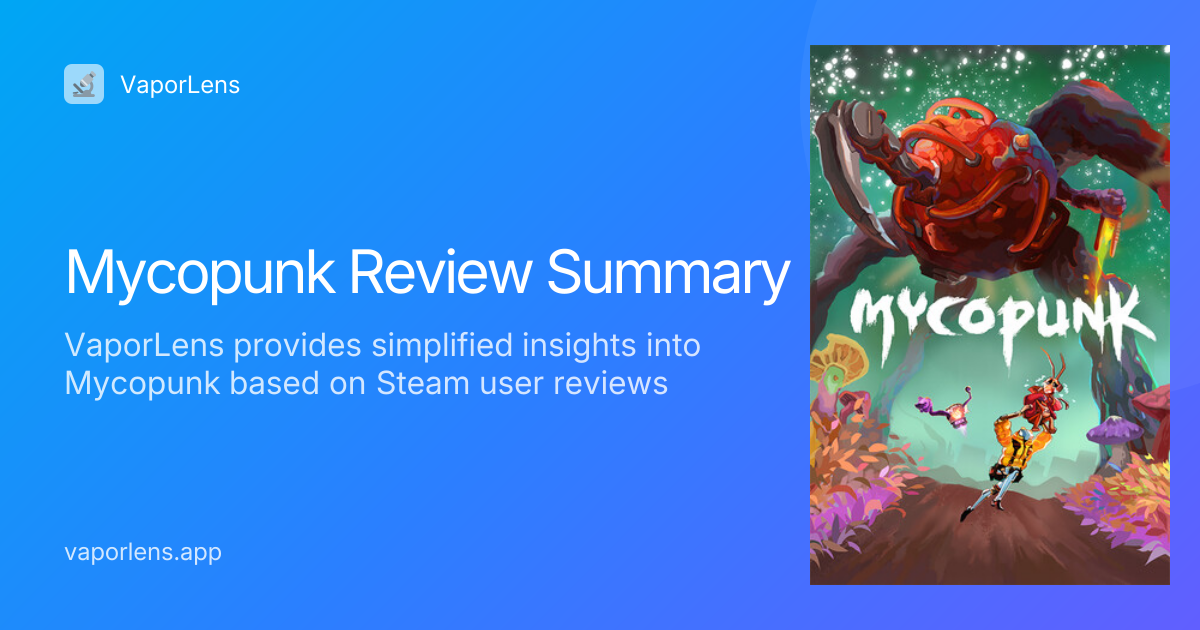 Is Mycopunk Worth It? Steam Reviews Analysis | VaporLens
