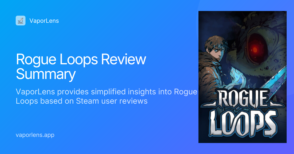 Is Rogue Loops Worth It? Steam Reviews Analysis | VaporLens