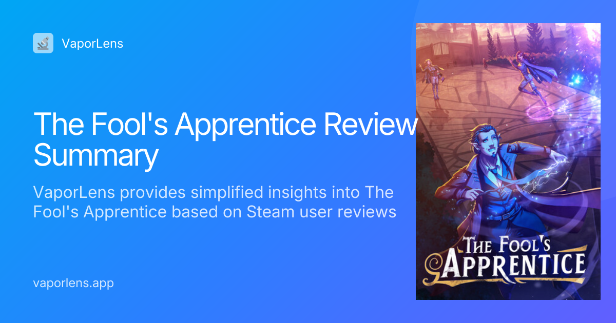 Is The Fool's Apprentice Worth It? Steam Reviews Analysis | VaporLens