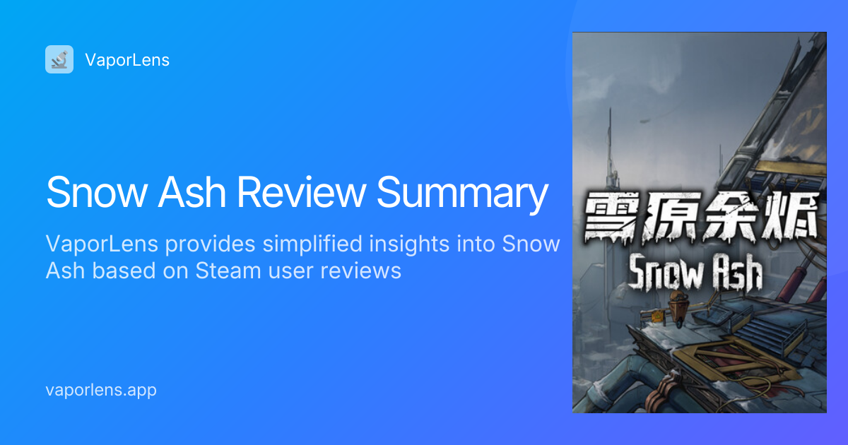 Is Snow Ash Worth It? Steam Reviews Analysis | VaporLens