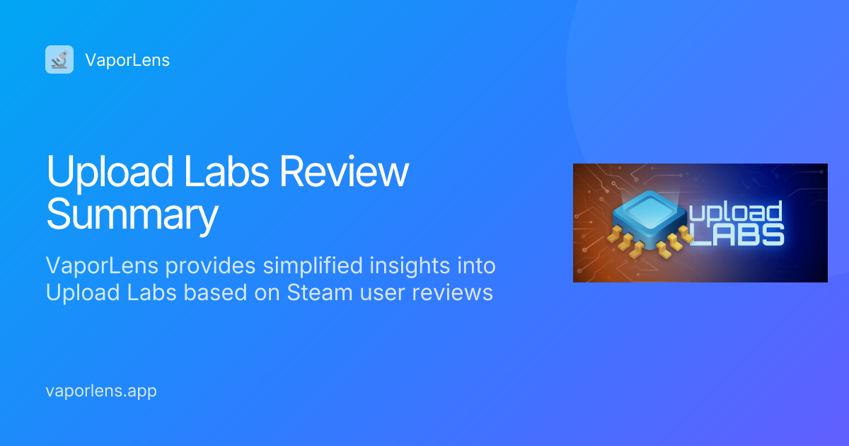 Is Upload Labs Worth It? Steam Reviews Analysis | VaporLens