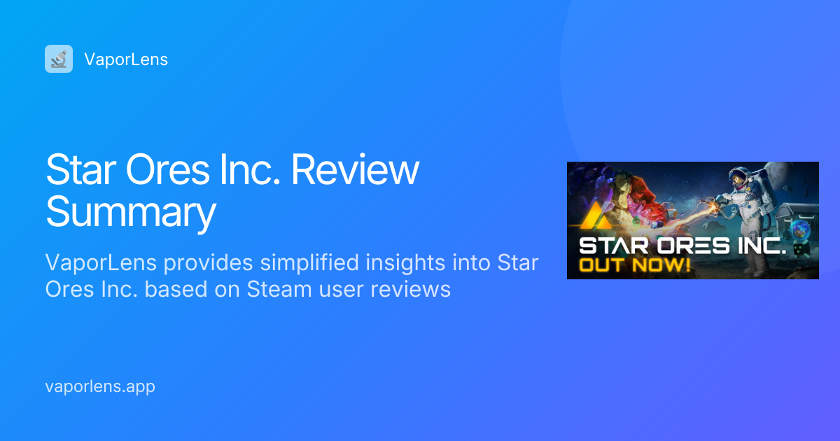 Is Star Ores Inc. Worth It? Steam Reviews Analysis | VaporLens