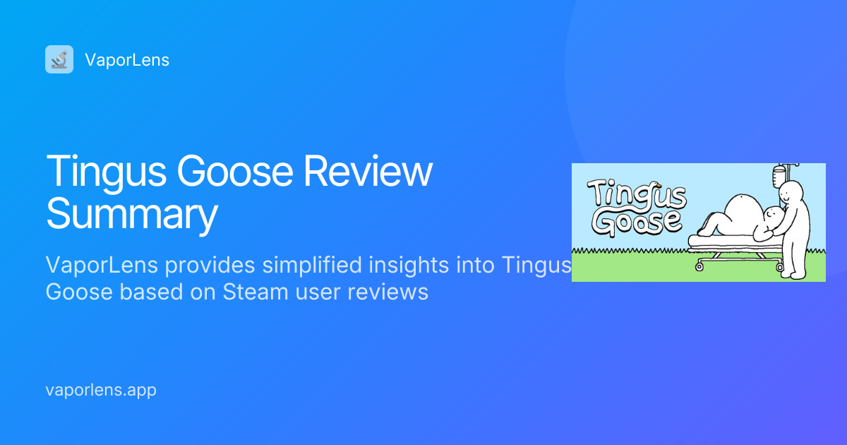 Is Tingus Goose Worth It? Steam Reviews Analysis | VaporLens