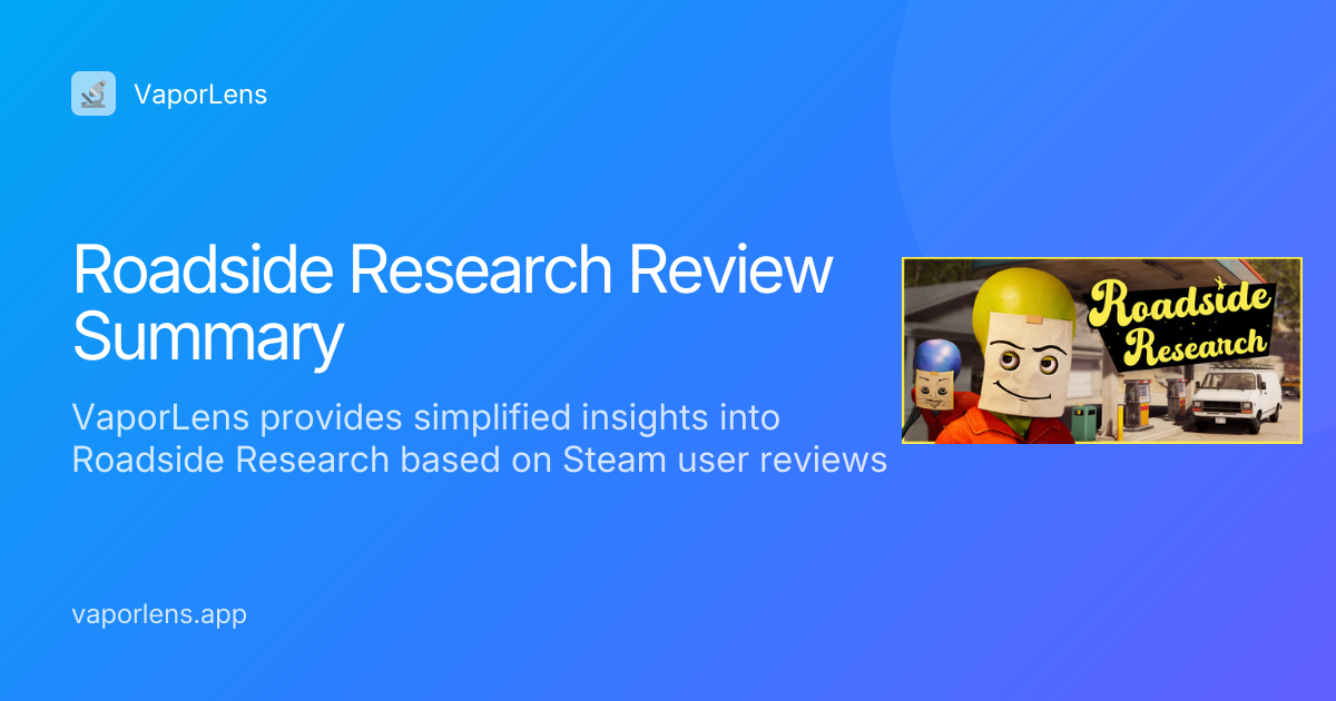 Is Roadside Research Worth It? Steam Reviews Analysis | VaporLens