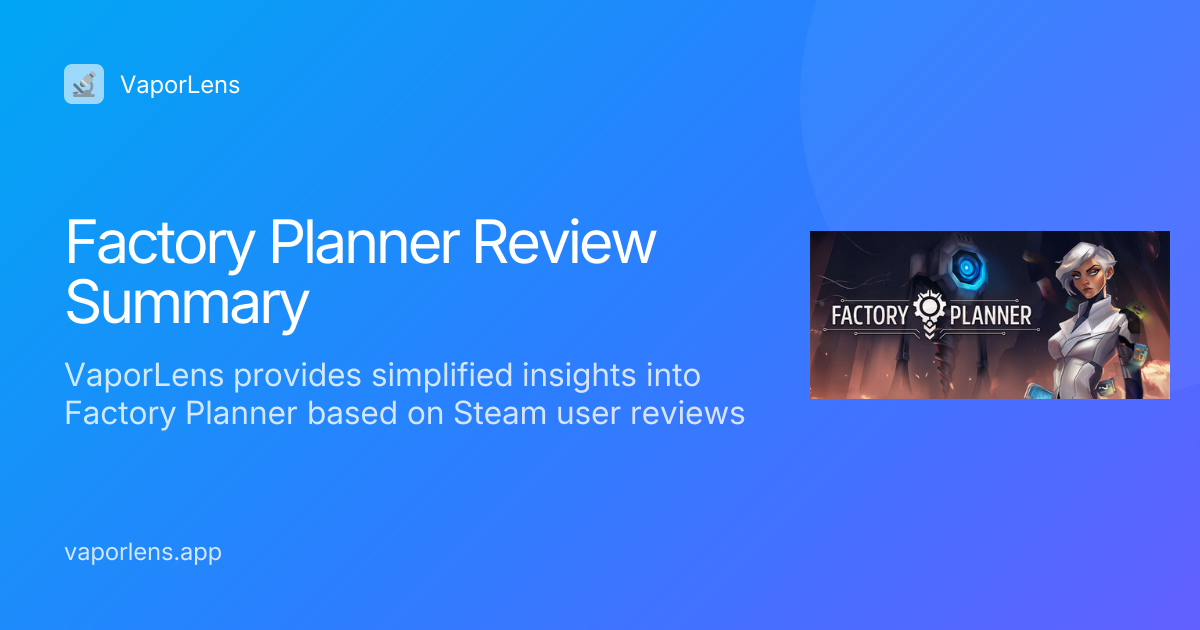 Factory Planner Complete Review Analysis | VaporLens Deep Dive